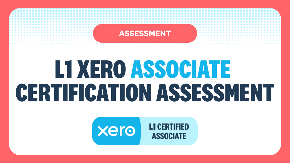 L1 Xero associate certification: Assessment : Xero