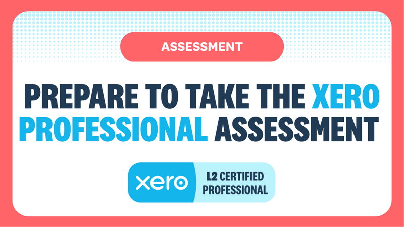 L2 Xero professional certification: Assessment : Xero