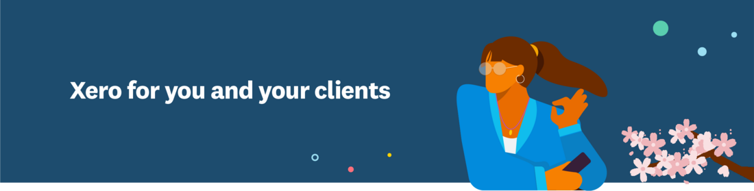 Xero for you and your clients : Xero