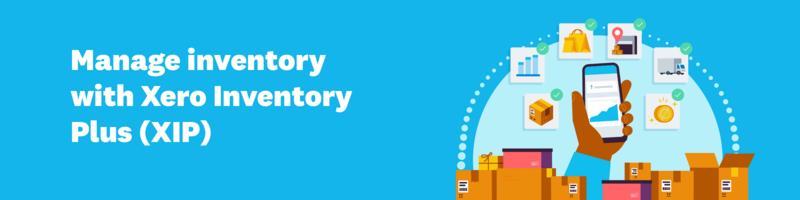 Manage inventory with Xero Inventory Plus (XIP) : Xero